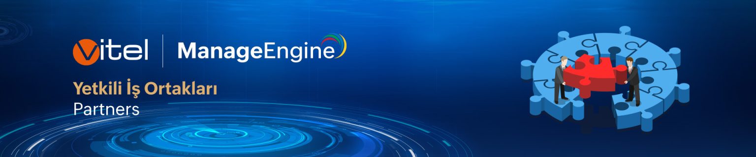 ManageEngine Partners - Vitel A.Ş.